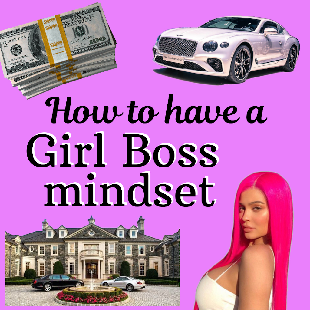 How To Have A Girl Boss Mindset Gorgeous Life Blog
