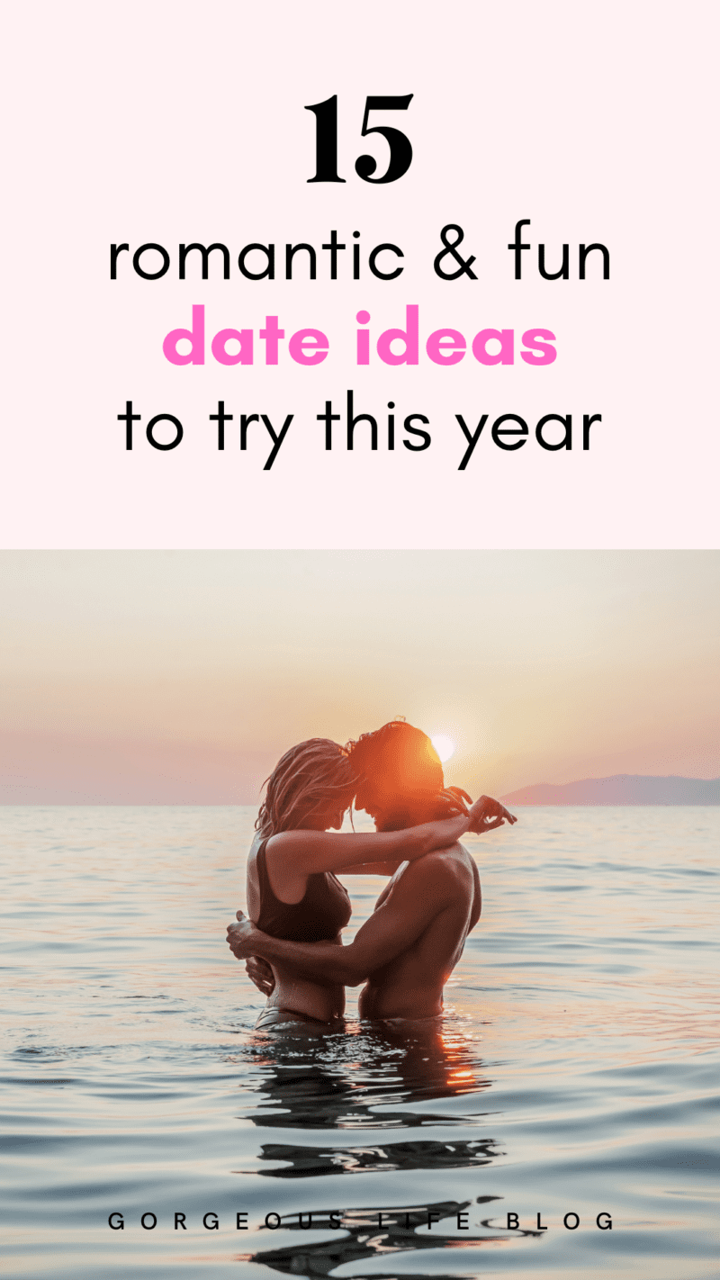 Date ideas you need to try - The Gorgeous Life